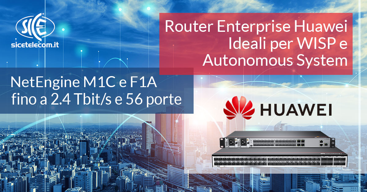 NetEngine 8000 M1C e F1A, i Router Enterprise Huawei per WISP e reti ...