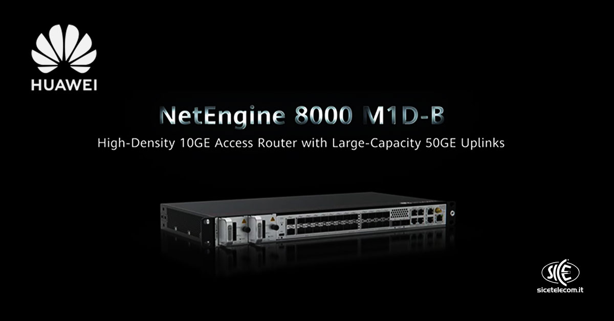 M1D-B Huawei, il router con accesso 10GE - SICE Telecomunicazioni