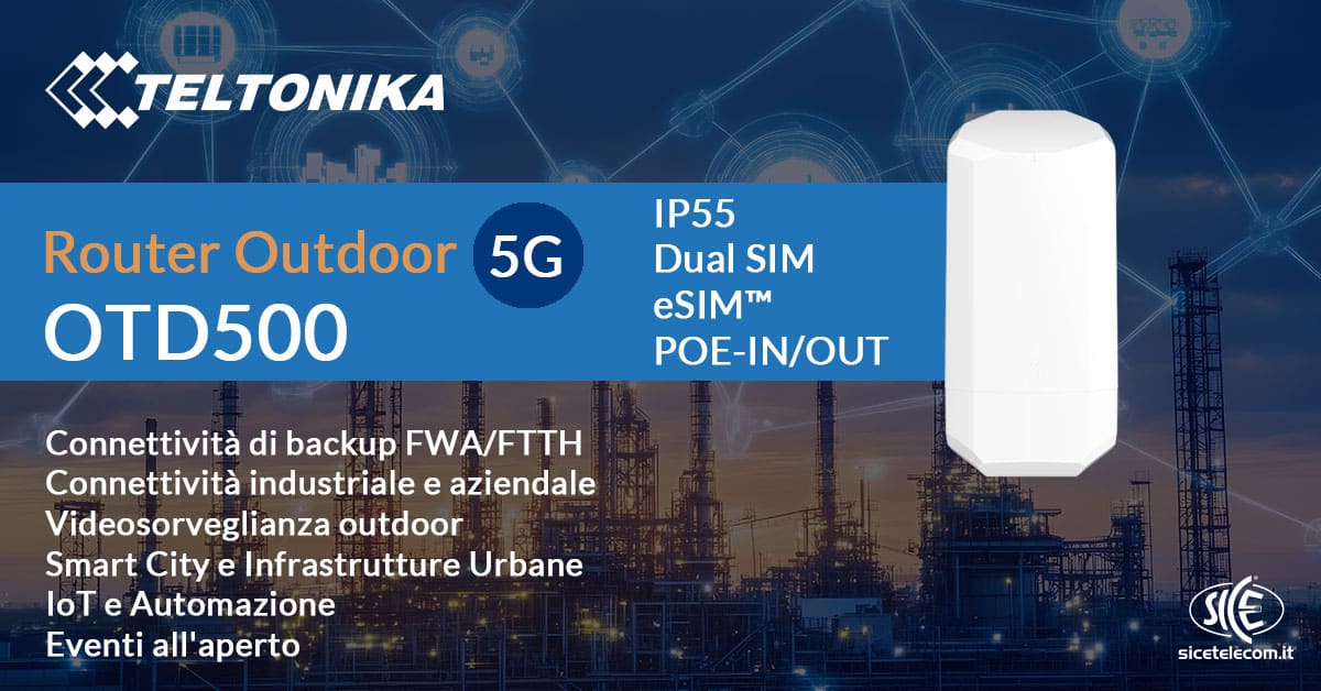 OTD500 Teltonika: il router 5G per installazioni outdoor - SICE
