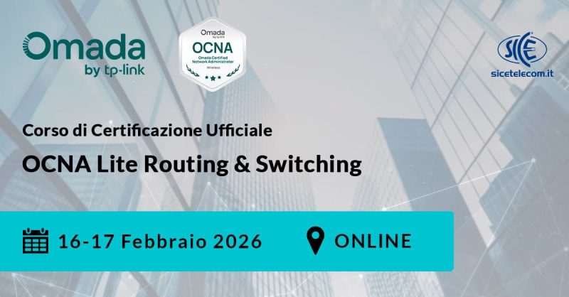 16-17 Febbraio 2026: Corso Omada TP-Link OCNA Routing e Switching ...